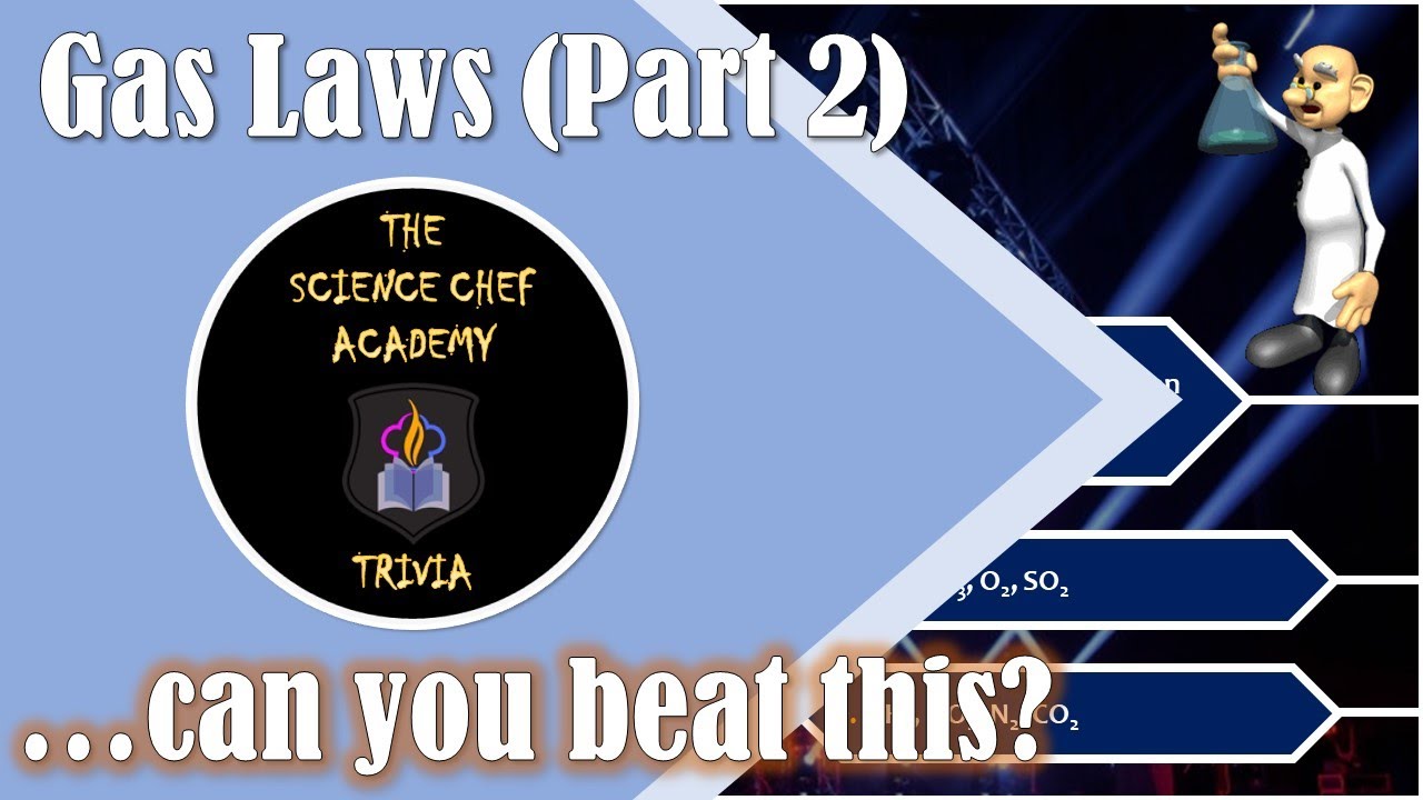 Gas Laws (Part II)  |  Chemistry Trivia