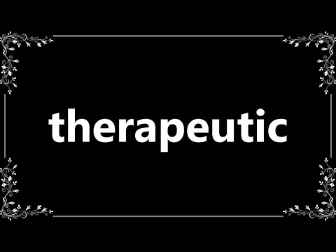 Therapeutic - Meaning and How To Pronounce