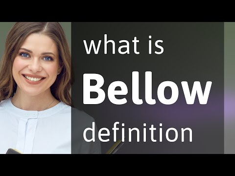 Bellow • BELLOW definition