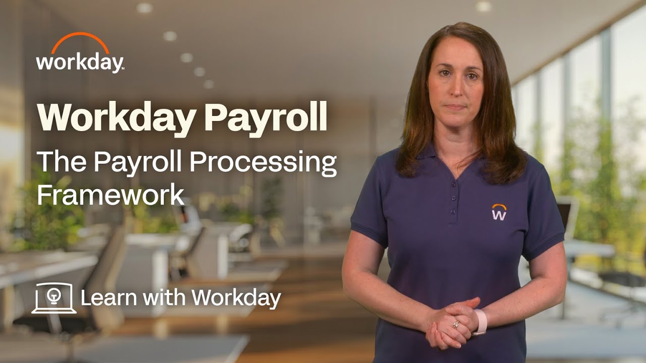 How to Use the Payroll Processing Framework | Workday Payroll