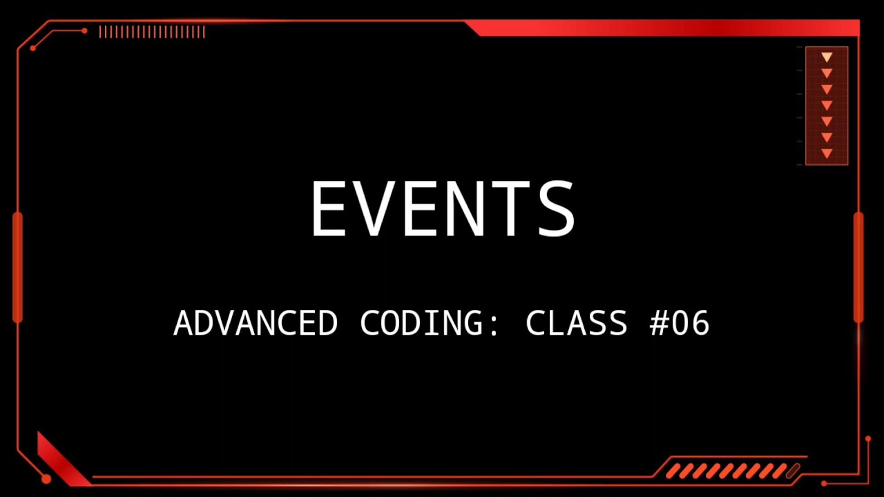EVENTS - Coding Class #06