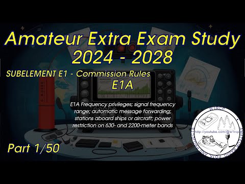 2024-2028 Amateur Extra License Study Part 1 - Subelement 1A Q1-11