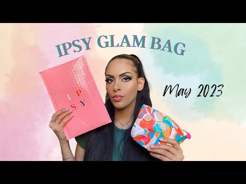 IPSY Glam Bag || May 2023 || Beauty Bag Review, Try-On, & Makeup Tutorial