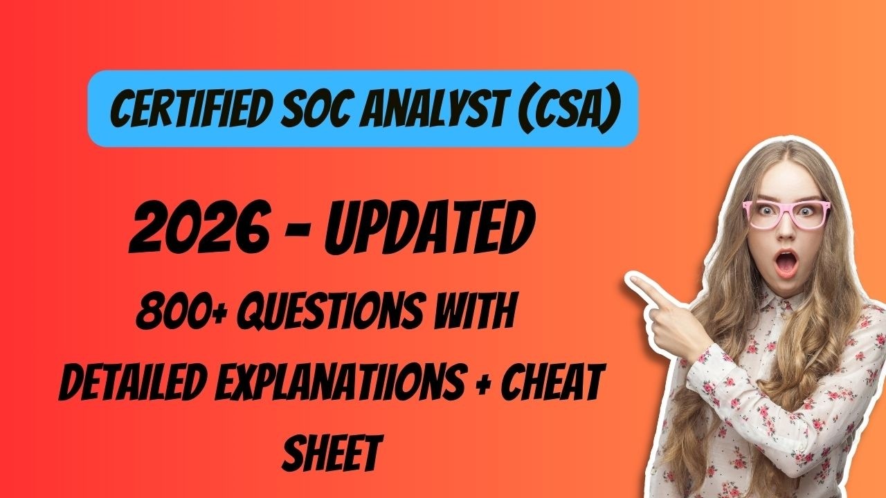 Certified SOC Analyst (CSA) Practice Exam Tests 2026 (PDF)