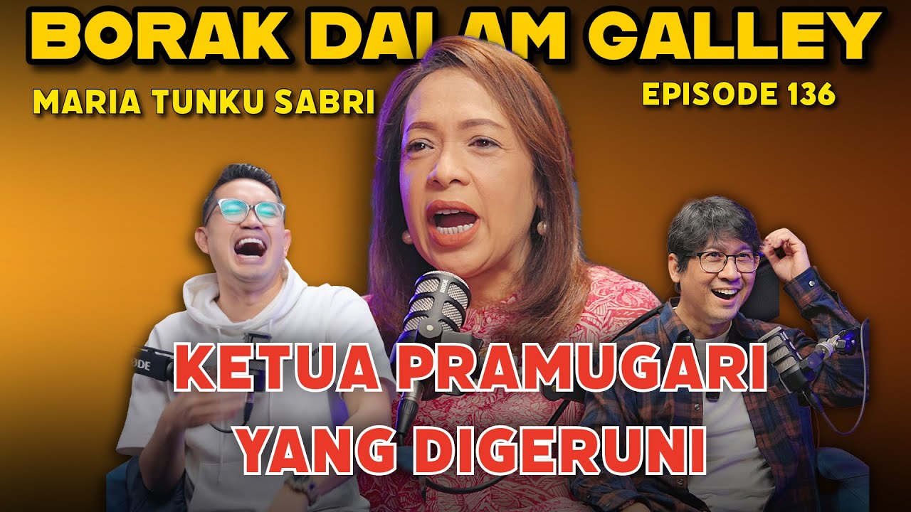 PODCAST Borak Dalam Galley EP 136 feat Maria Tunku Sabri - Ketua Pramugari Yang Digeruni
