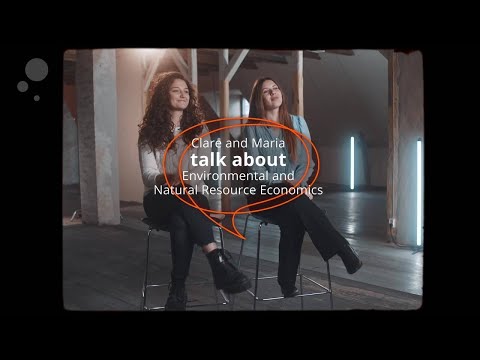 Clare and Maria talk about Environment and Natural Ressource Economics
