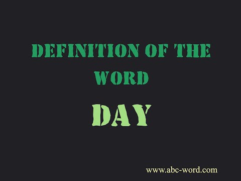 Definition of the word "Day"