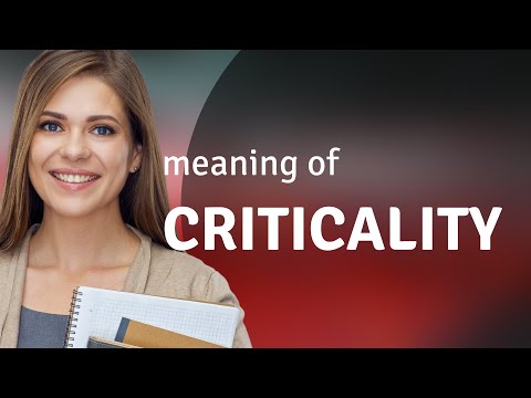 Criticality — meaning of CRITICALITY