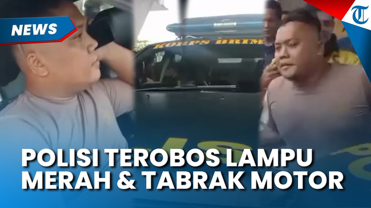 Ngaku Tak Hati-hati, Mobil Polisi Terobos Lampu Merah hingga Tabrak Pemotor, Kasus Berujung ...