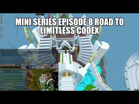 Mini Series Episode 8 Road to Limitless Codex | Runescape 3