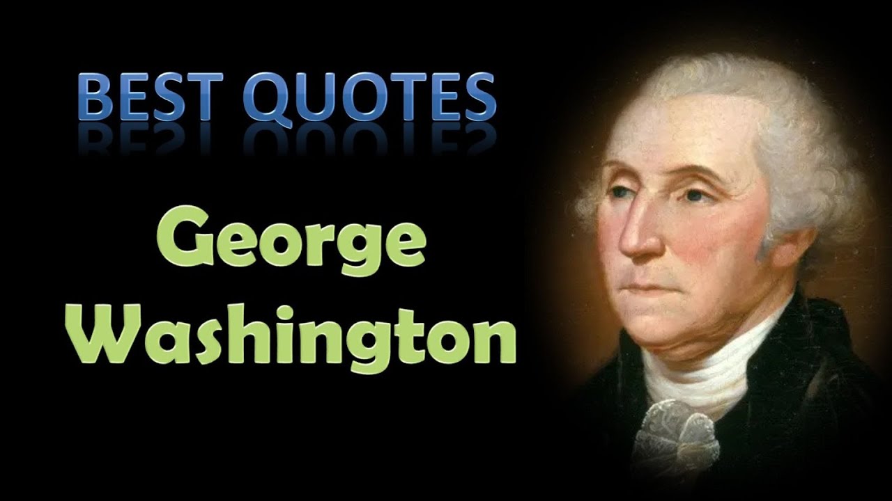 Best George Washington Quotes