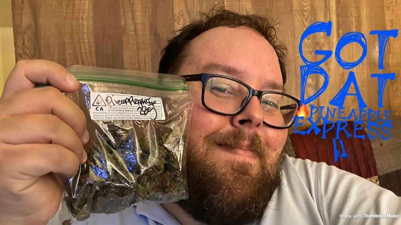 Reunited With My Favorite Strain Pineapple Express