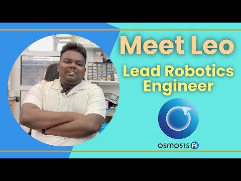 Meet Leo, Lead Robotics Engineer at Osmosis AI