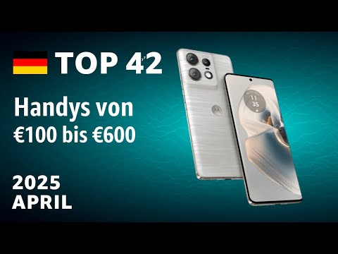 TOP-42: The best mobile phones from €100 to €600 – test and comparison in April 2025!