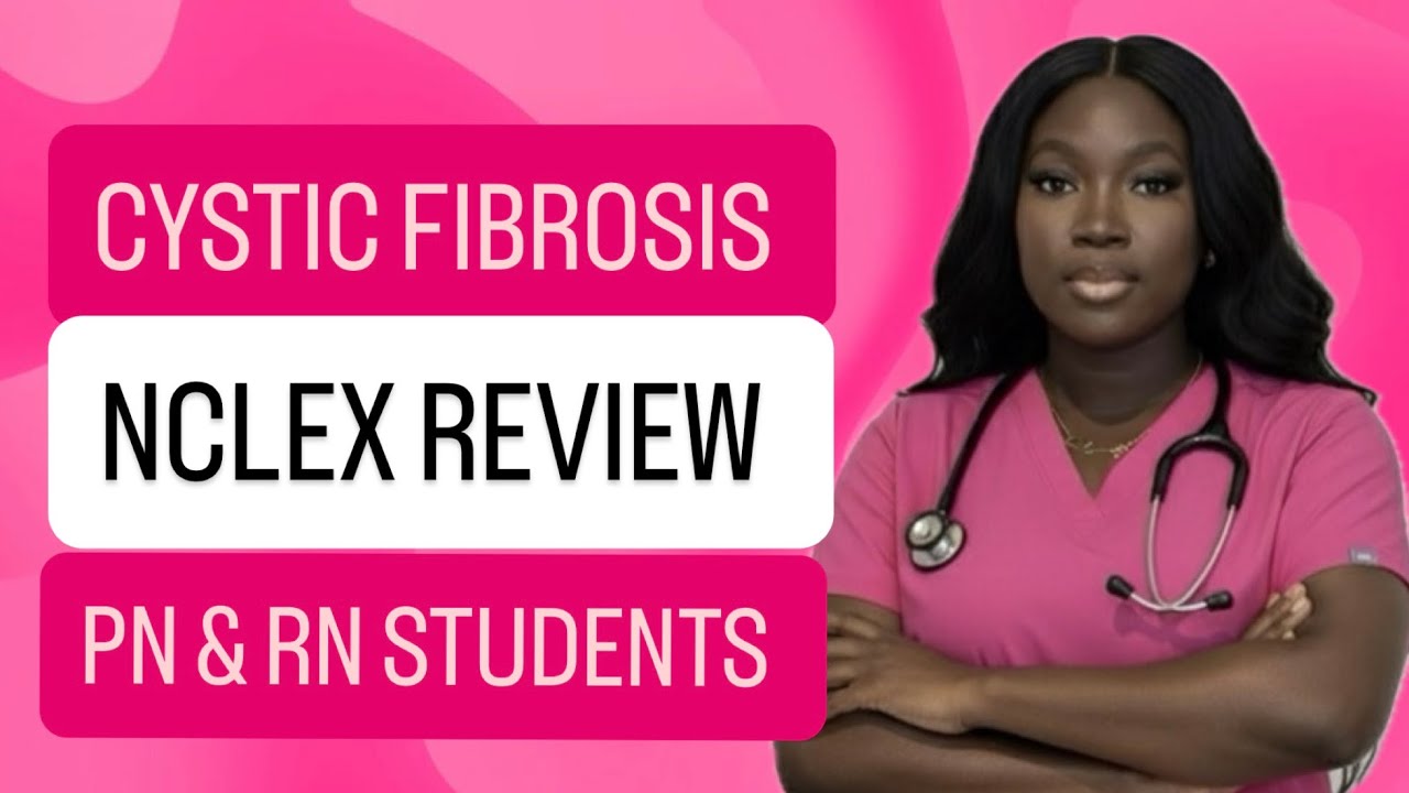 CYSTIC FIBROSIS NCLEX REVIEW IN NURSING 