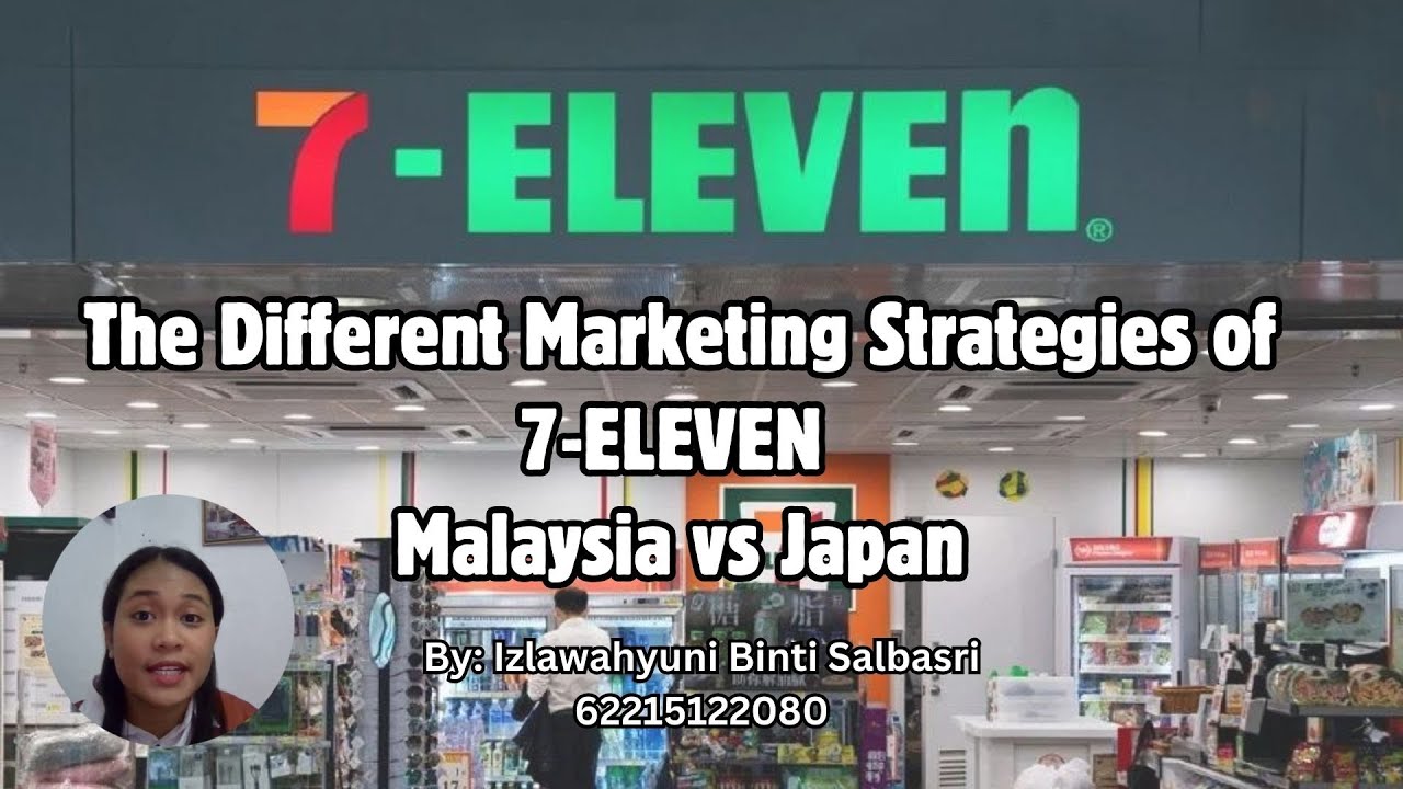 The Different Marketing Strategies of 7 Eleven in Malaysia and in Japan