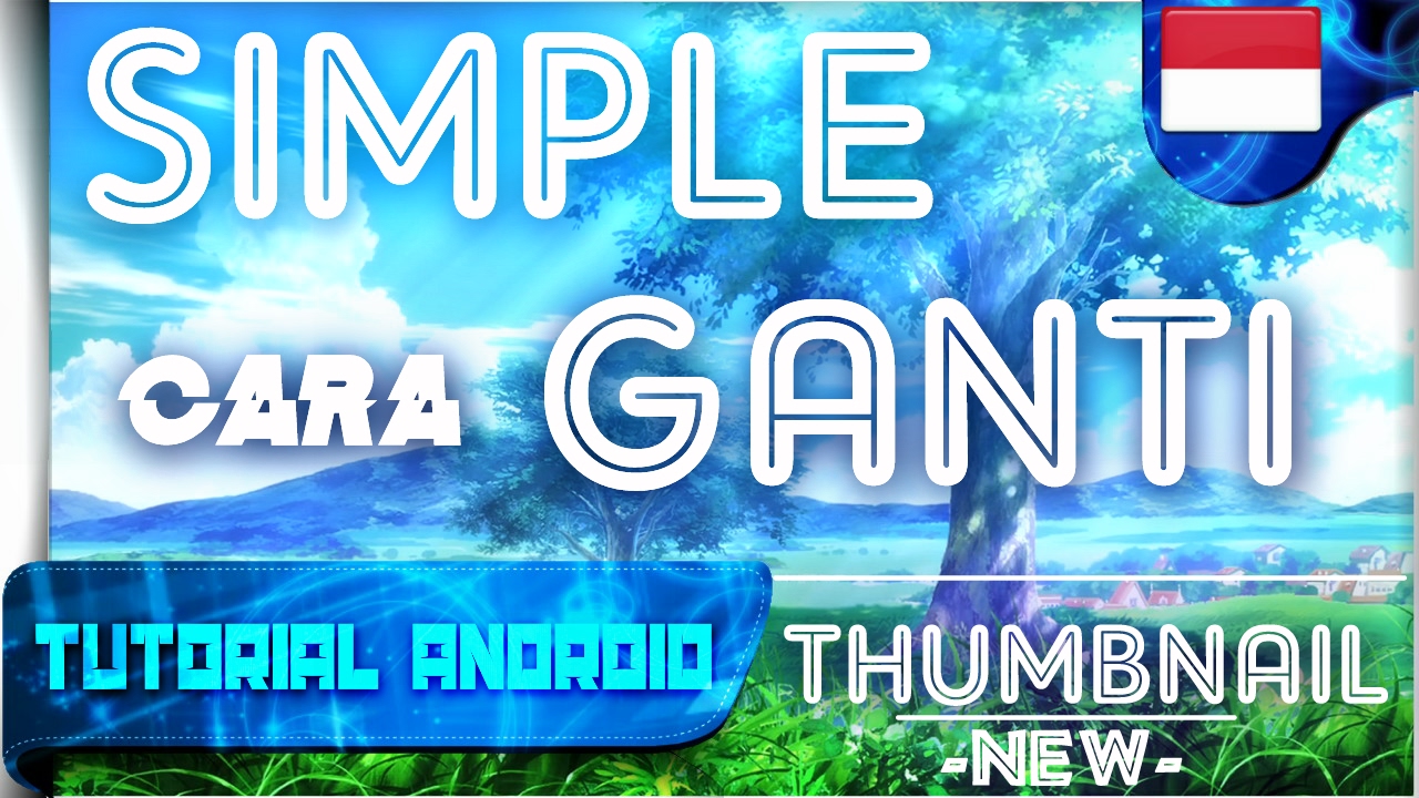 Cara Simple Ganti Thumbnail / Cover Video Youtube Di Android ( NEW ) | Tutorial Android #90