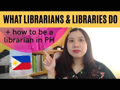 WHAT LIBRARIANS AND LIBRARIES DO + how to be a librarian in the Philippines 🇵ðŸ‡