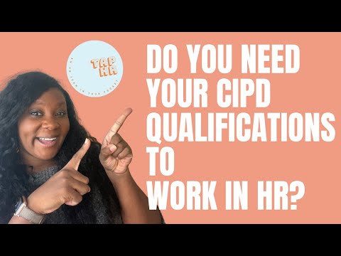 Do you need CIPD qualifications to work in HR? My Unpopular Opinion