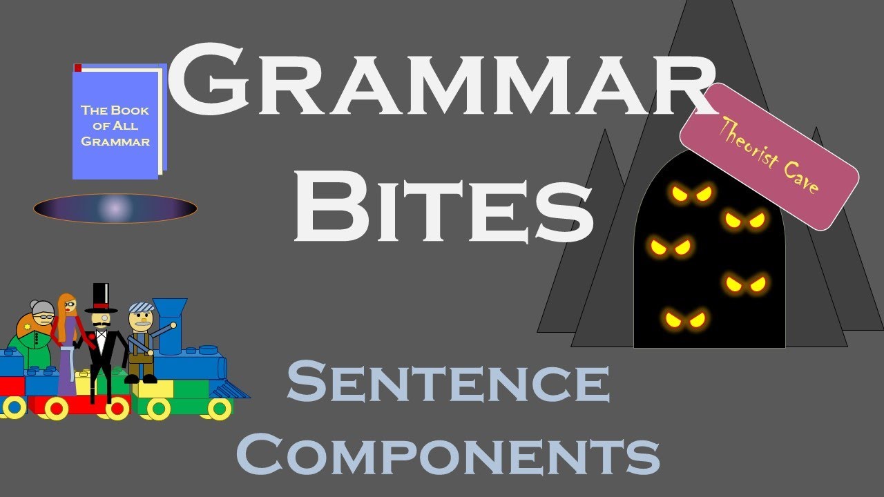 Grammar Bites | Sentence Components