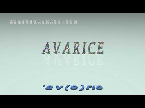 avarice - pronunciation + Examples in sentences and phrases