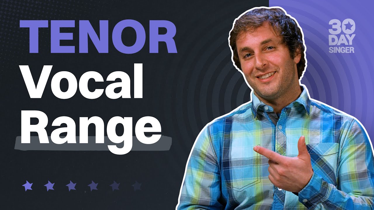 Tenor Vocal Range - All About Tenor | 30 Day Singer