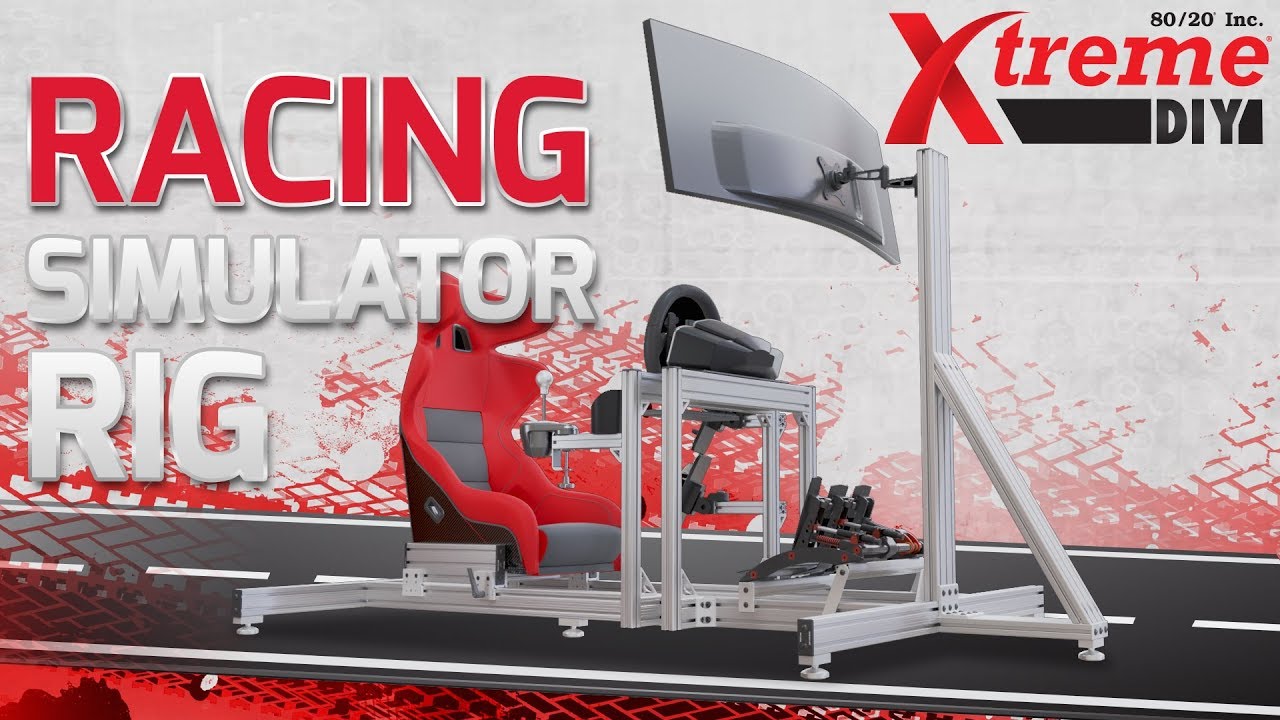 80/20: Xtreme DIY - Racing Simulator Rig