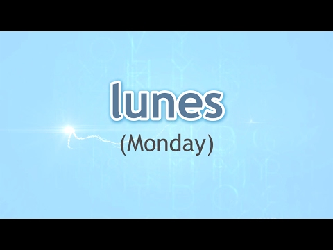 How to Pronounce Monday (Lunes) in Spanish