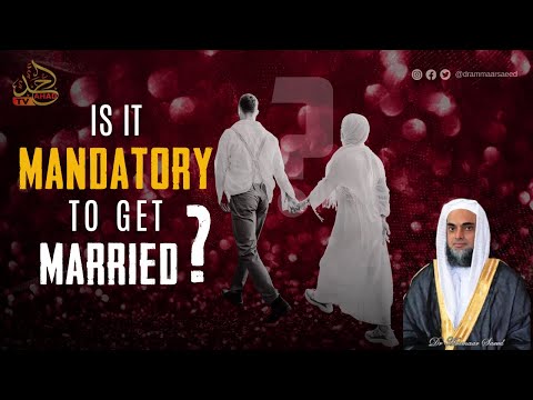 Is it Mandatory to Get Married in Islam ? | Is it Haram to not get Married ? | Dr Ammaar Saeed