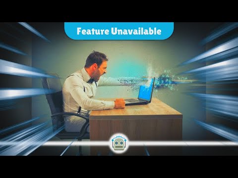 Feature Unavailability: What It Means for Users and How to Navigate It
