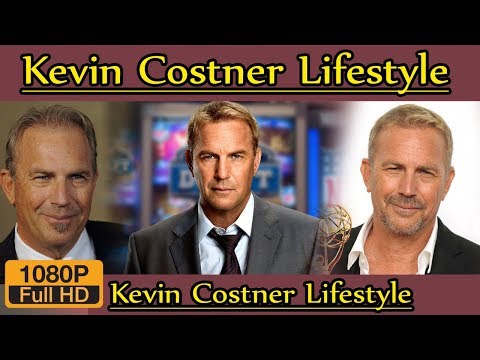 Kevin Costner Biography ❤ life story ❤ lifestyle ❤ wife ❤ family ❤ house ❤ age ❤ net worth,