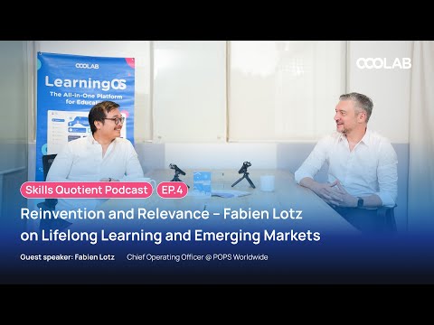 Skill Quotient by OOOLAB: Reinvention and Relevance – Lifelong Learning and Emerging Markets