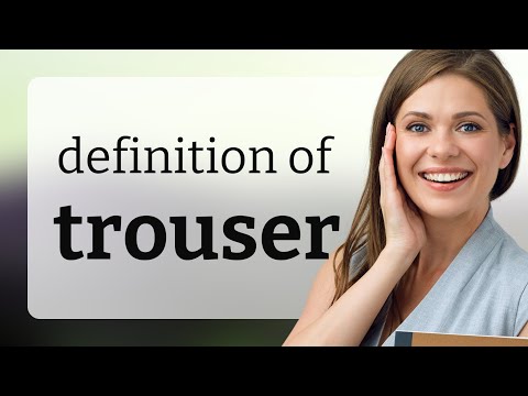 Trouser • TROUSER meaning
