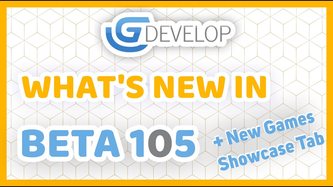 GDevelop Beta 105 Released! - New Games Showcase Tab