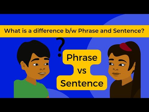 Phrase vs Sentence | What's the difference? | Learn with Examples.