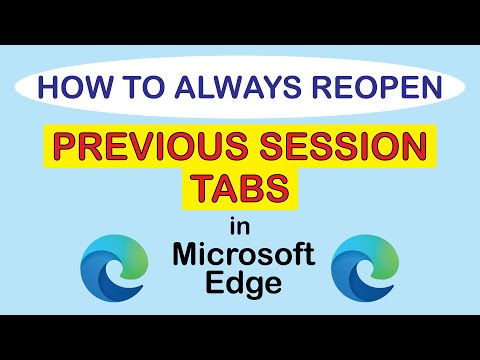 Microsoft Edge: How To Automatically Reopen Previous Session Tabs In Edge | PC |