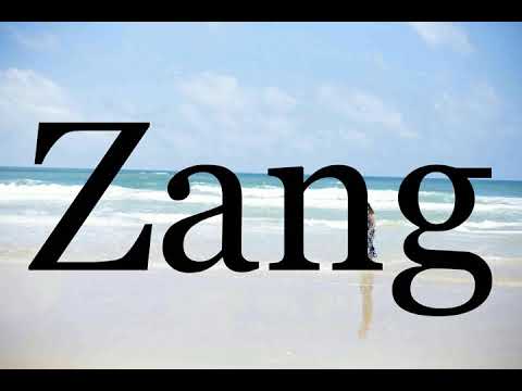 How To Pronounce Zang🌈🌈🌈🌈🌈🌈Pronunciation Of Zang