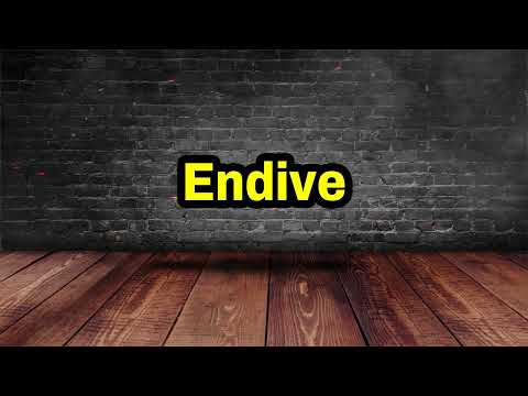 Endive Pronunciation | How To Pronounce Endive