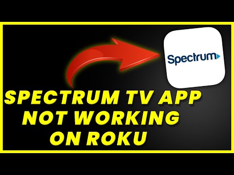 Spectrum App Not Working On ROKU: How to Fix Spectrum TV App Not Working On ROKU