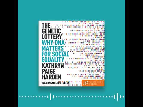 Princeton Audio Presents: The Genetic Lottery: Why DNA Matters for Social Equality