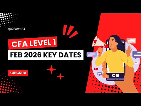 CFA Level 1| Key dates for CFA Level 1 February 2026 exam