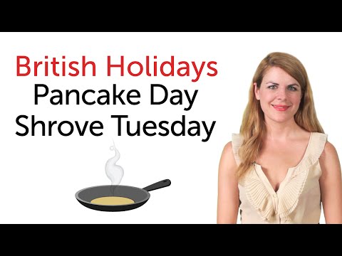 British Holidays - Pancake Day and Shrove Tuesday