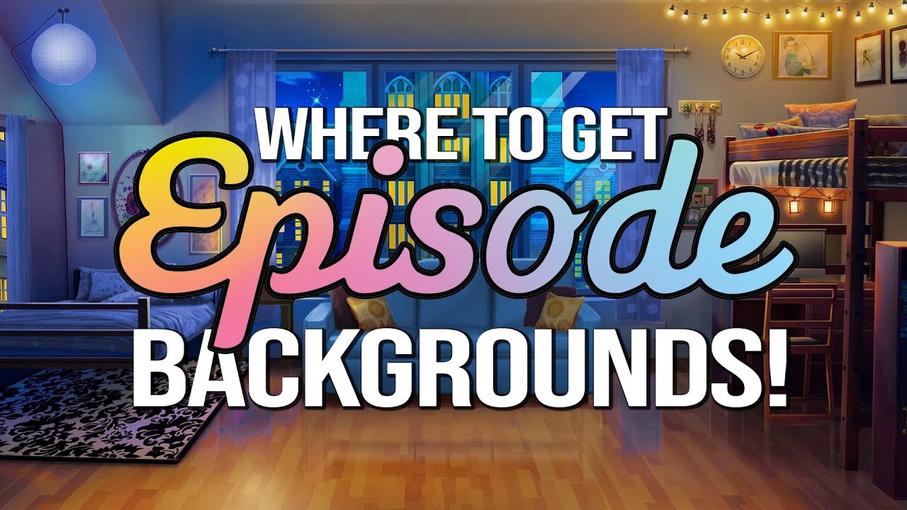 Where to Get Episode Backgrounds!