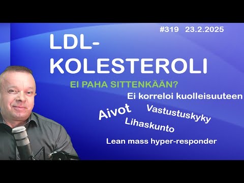 319 LDL kolesteroli - ei niin paha