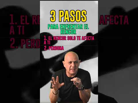 3 Pasos para enfrentar el rencor.