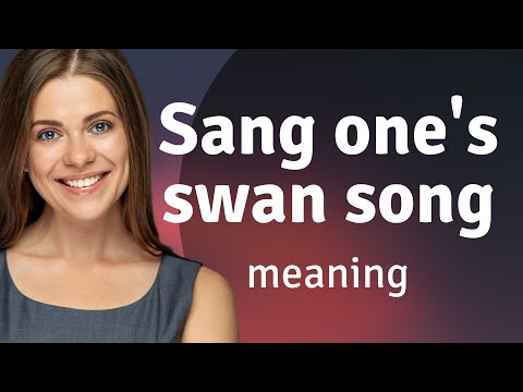 The Swan's Final Note: Understanding "Sang One's Swan Song"