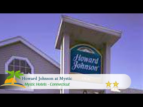 Howard Johnson at Mystic - Mystic Hotels, Connecticut