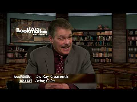 Dr. Ray Guarendi, Living Calm: Mastering Anger and Frustration | EWTN ...