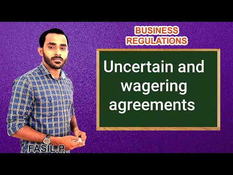 Uncertain and wagering agreements