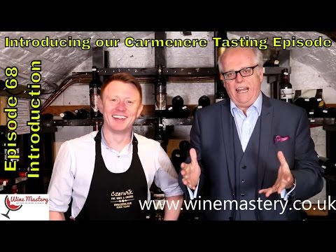 Carmenere Tasting (Episode 68 Introduction)